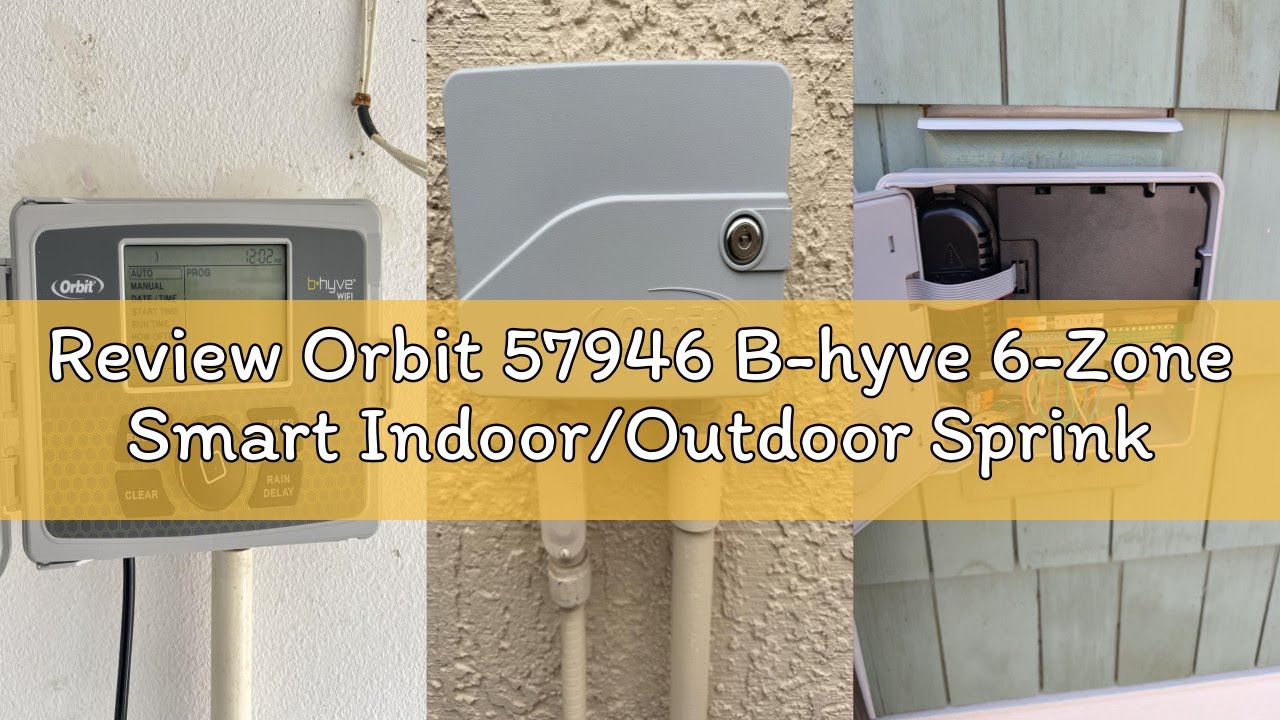 Review Orbit 57946 B-hyve 6-Zone Smart Indoor/Outdoor Sprinkler Controller