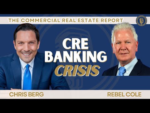 The Greatest CRE Banking Crisis Ever with Rebel Cole