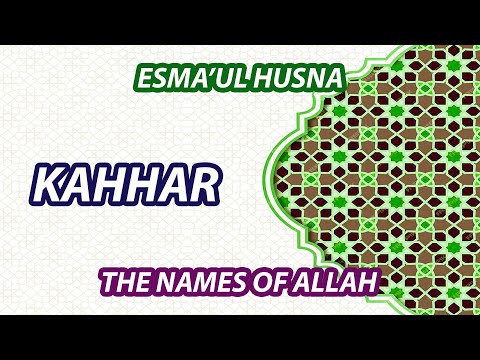 Explanation of the name Kahhar, one of the names of Allah / İbrahim Zeren