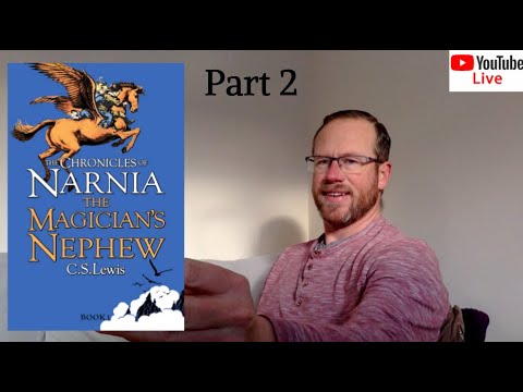 Live Reading | C. S. Lewis - The Magicians Nephew (Part 2 | ch.9-15)