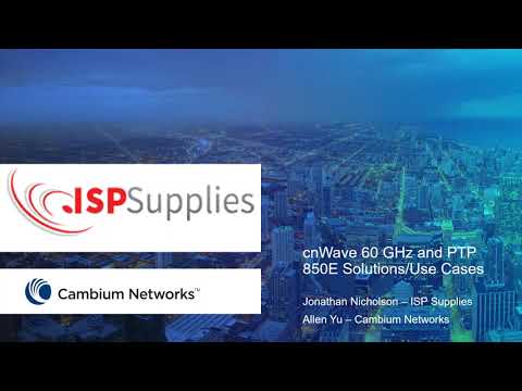 Cambium Networks cnWave 60Ghz and PTP850E Solutions