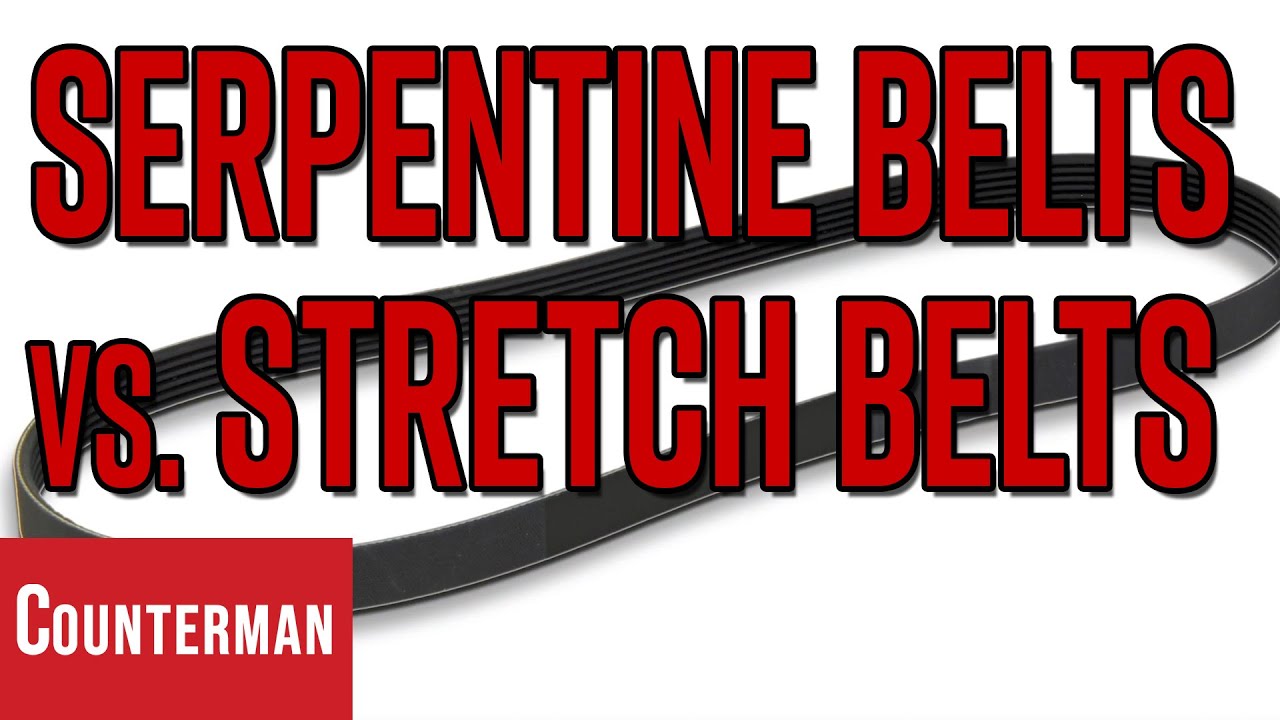 Serpentine Belts vs Stretch-Fit Belts