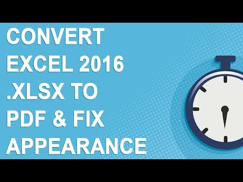 Convert Excel 2016 .xlsx to PDF & fix appearance