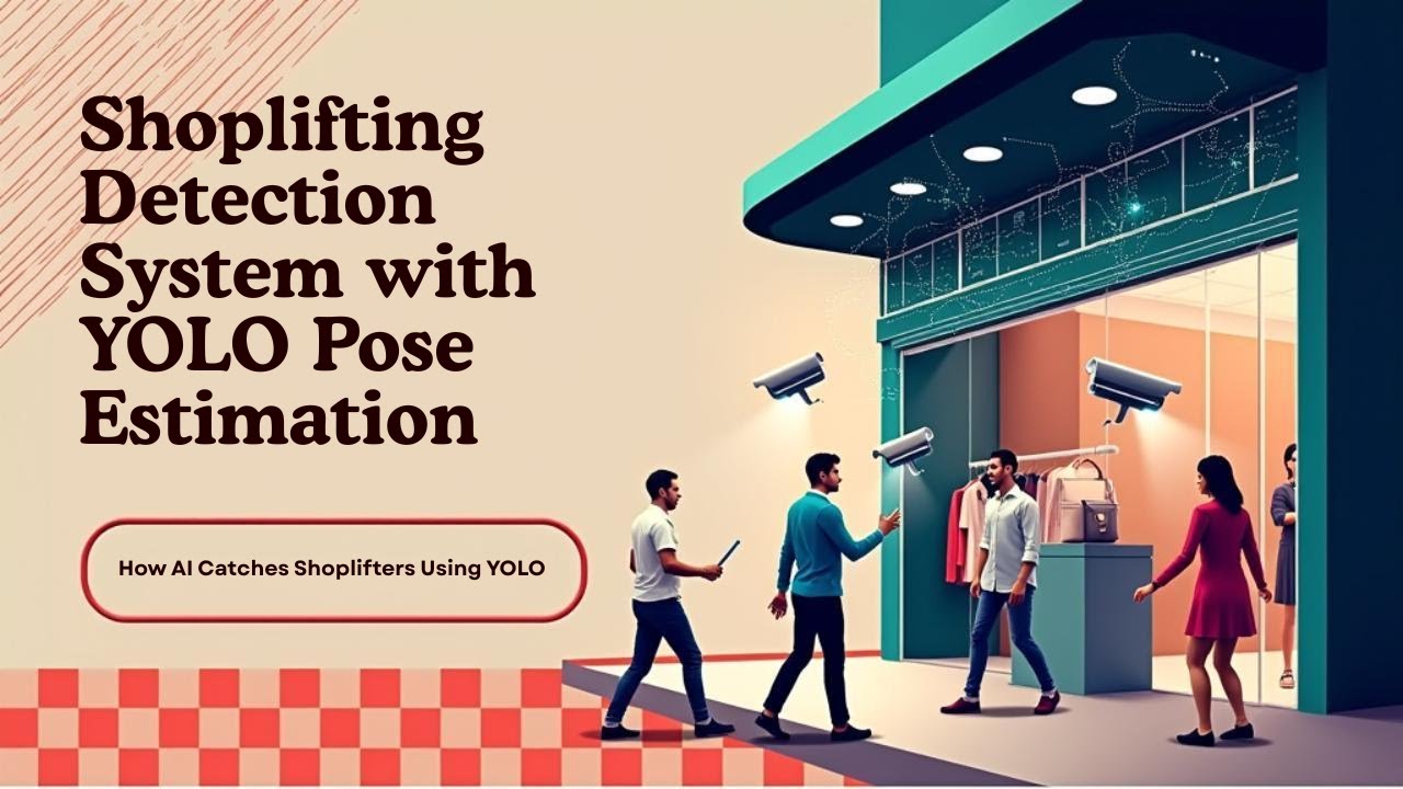 Shoplifting Detection System with YOLO Pose Estimation | How AI Catches Shoplifters Using YOLO