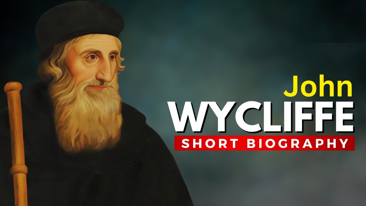JOHN WYCLIFFE - First to Translate the Bible into English