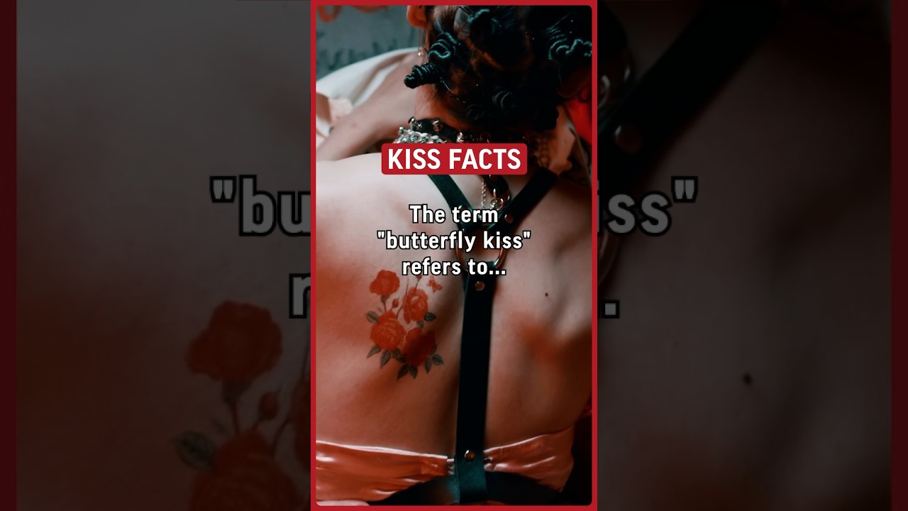 The term “butterfly kiss” refers to the gentle brushing of eyelashes against someone’s skin. #kiss