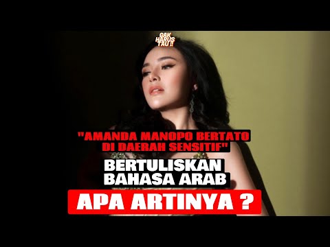 AMANDA MANOPO BERTATO DI DAERAH SENSITIF, BERTULISKAN BAHASA ARAB | APA ARTINYA ?
