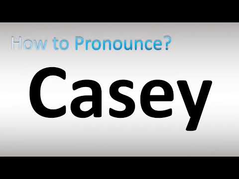 How to Pronounce Casey
