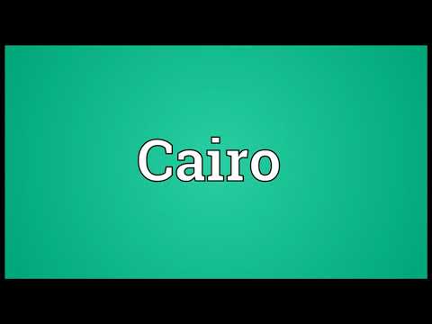 Cairo Meaning