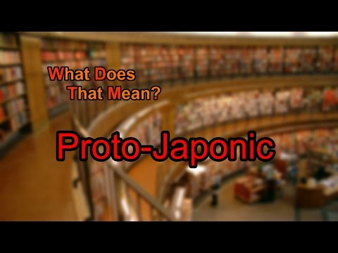 What does Proto-Japonic mean?