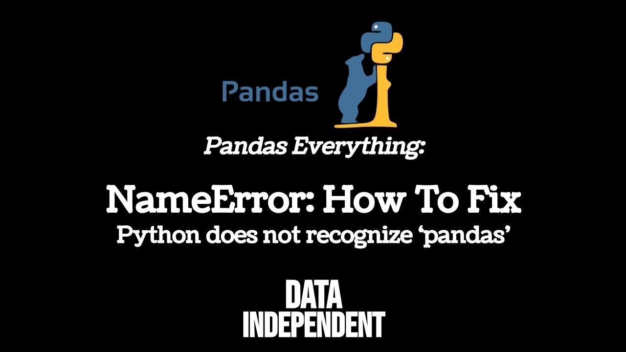 NameError Pandas: How To Fix