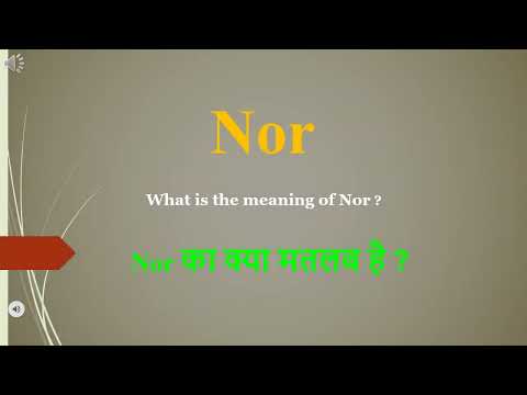 Nor meaning in Hindi | Nor ka kya matlab hota hai | daily use English words