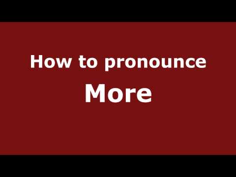 How to Pronounce More - PronounceNames.com
