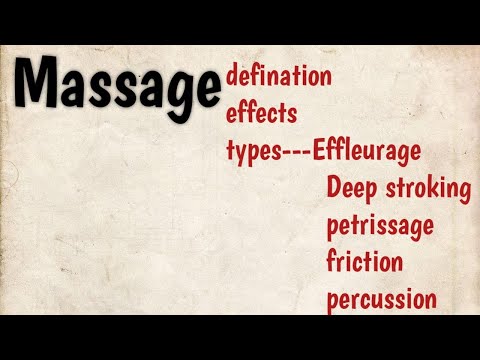 Massage in physiotherapy, types, effleurage, deep stroking massage, petrissage, friction, percussion