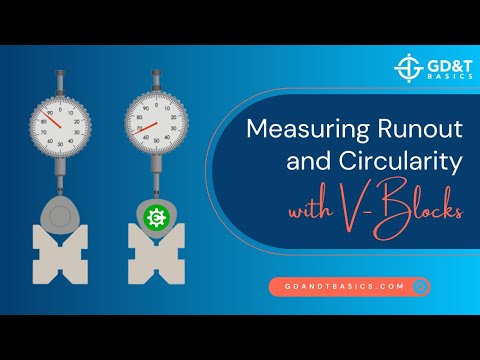 Measuring Runout and Circularity with V-Blocks