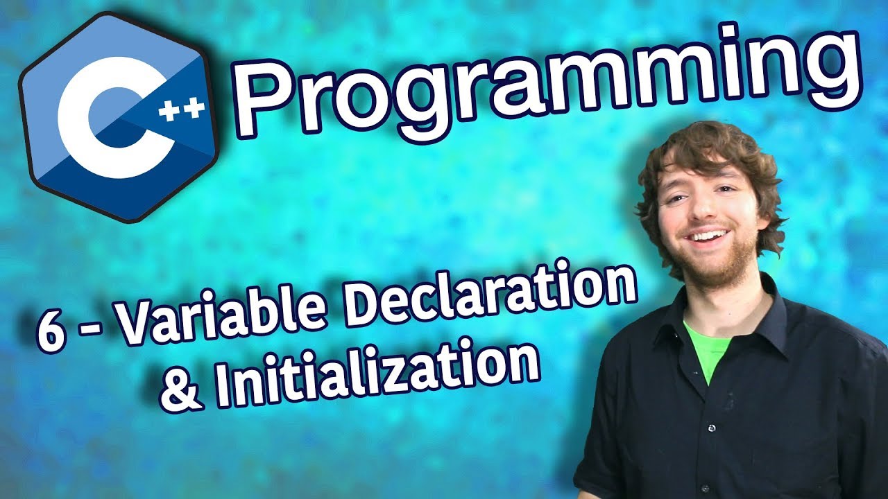 C++ Programming Tutorial 6 - Variable Declaration and Initialization