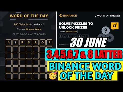 Binance Word of the Day Answer Today 30 JUNE | 3,4,5,6,7 & 8 Letter Binance Word of the Day Answer