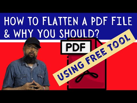How to Flatten a PDF File Using Free Tool and Why should you Flatten a PDF
