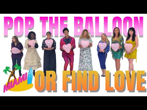 Ep 24 Pop the Balloon or Find Love (MIAMI SENIORS Edition) - A Real One