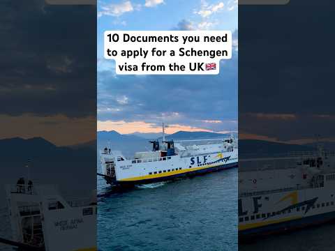 SCHENGEN VISA REQUIREMENTS - DOCUMENTS NEEDED TO APPLY FROM THE UK🇬🇧