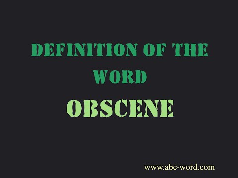 Definition of the word "Obscene"