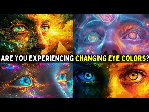 What Does It Mean to Have Changing Eye Colors? || The Spiritual Meaning of Changing Eye Colors