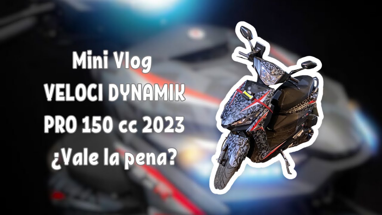 Mini vlog - VELOCI DYNAMIK PRO 150cc 2023 ¿Vale la pena?