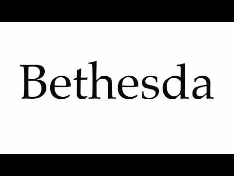 How to Pronounce Bethesda