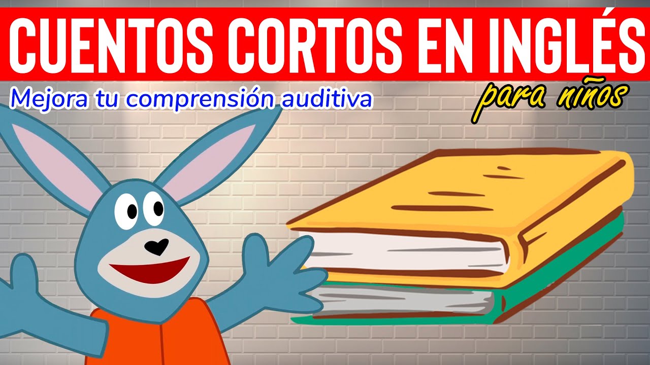 CUENTOS cortos en INGLÉS para niños