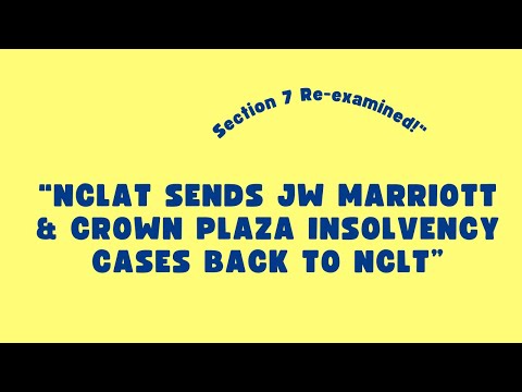 "NCLAT Sends JW Marriott & Crown Plaza Insolvency Case Back to NCLT | Section 7 Re-examined!"