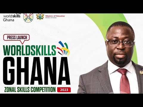 CTVET Dr Fred Kyei Asamoah Announces 2023 WorldSkills Ghana Zonal Competition From 26th 29 Of June
