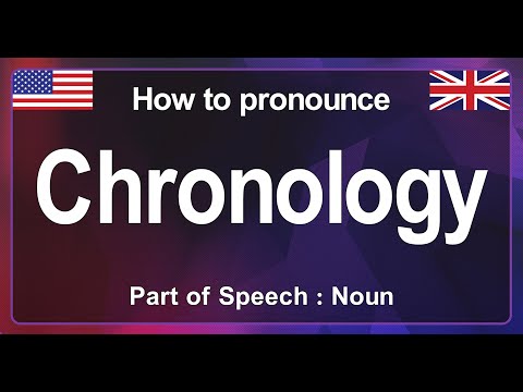 Chronology Pronunciation Correctly in English, How to Pronounce Chronology in American English