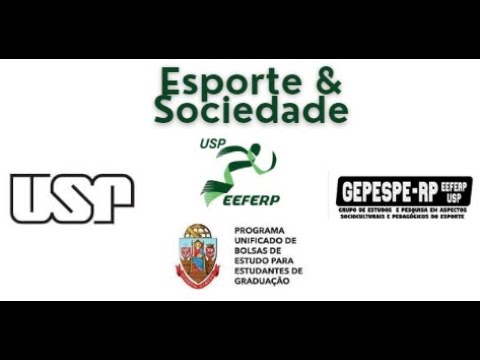 APRESENTAÇÃO DO CANAL ESPORTE & SOCIEDADE – EEFERP/USP