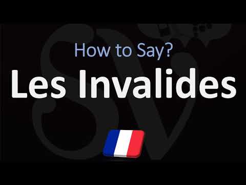 How to Pronounce Les Invalides, Paris? (CORRECTLY)