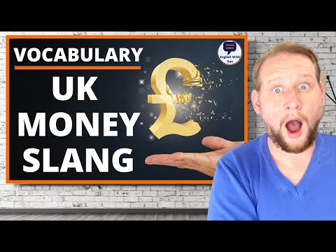 UK Money Slang - I ain't got no dough bro! - VOCABULARY.