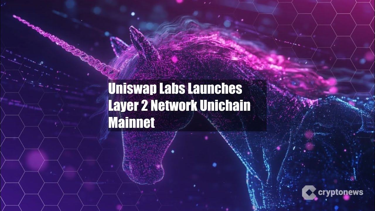Uniswap Labs Launches Layer 2 Network Unichain Mainnet