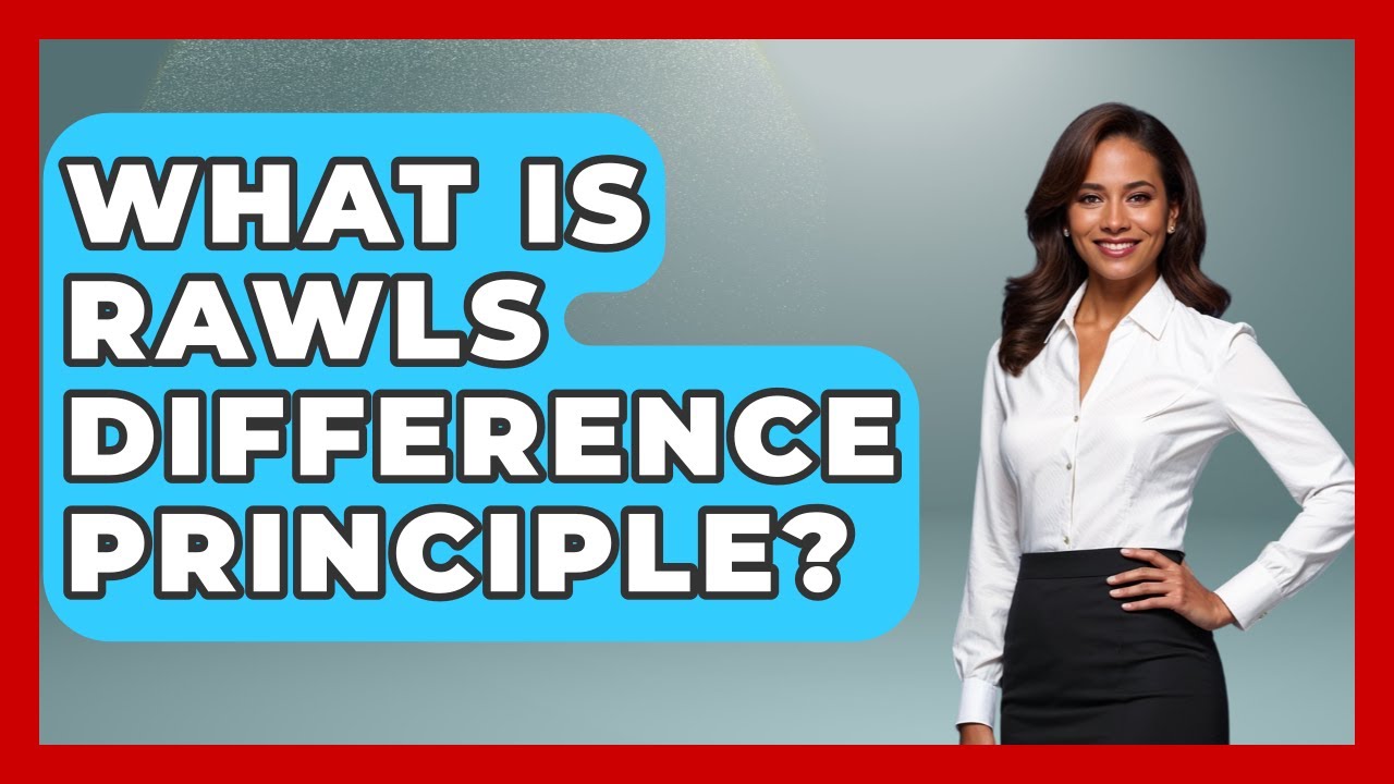 What Is Rawls Difference Principle? - Your Civil Rights Guide