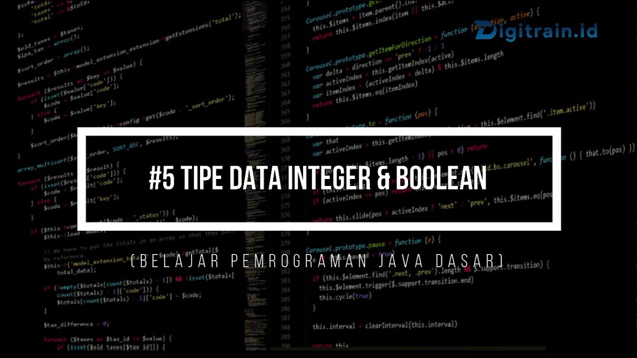 Belajar Pemrograman Java Dasar, Mengenal Tipe Data Boolean & Integer #5