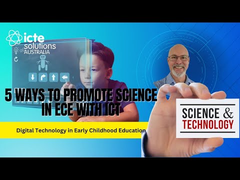 5 ways to promote science in ECE with ICT