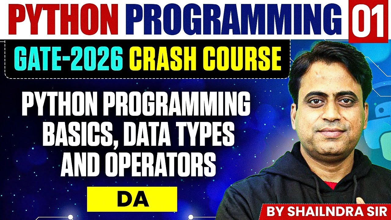 Python Programming 01 | Basics, Data Types & Operator | DA | GATE Crash Course