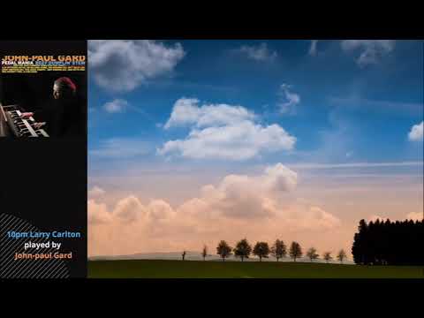 10pm by Larry Carlton - played by John-paul Gard - Hammond Organ - Beef Dumplin - Funky Bluesy Jazz