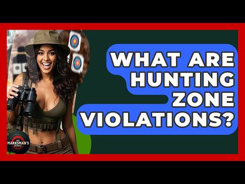 What Are Hunting Zone Violations? - The Marksman's Journal