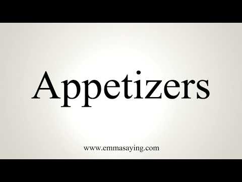 How To Pronounce Appetizers