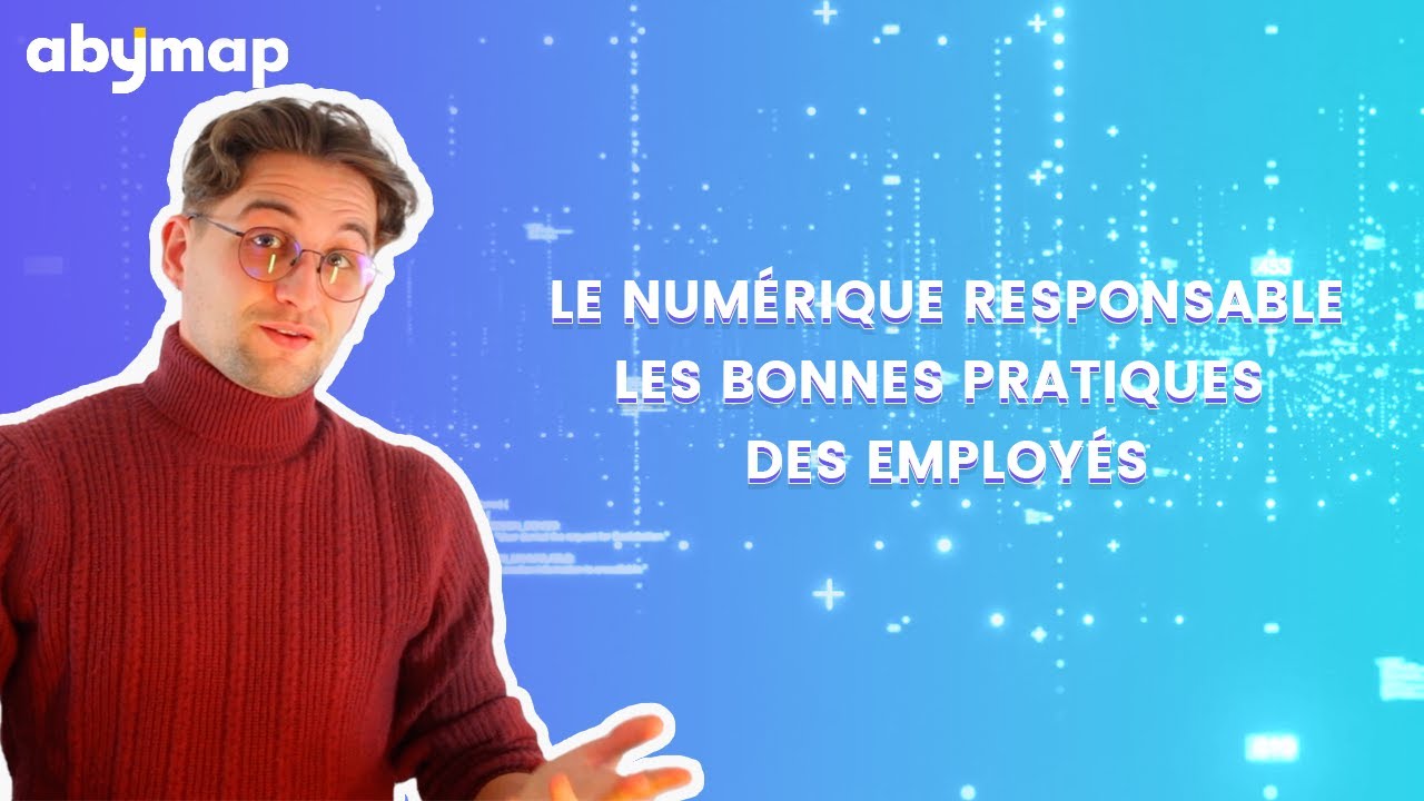 NUMÉRIQUE RESPONSABLE - Les bonnes pratiques des employés