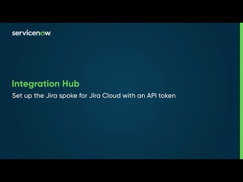 Integration Hub | Set up the Jira spoke for Jira Cloud with an API token