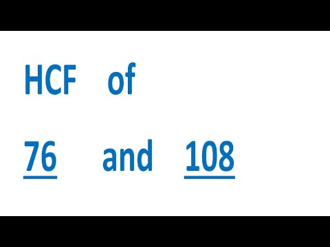 HCF of 76 and 108