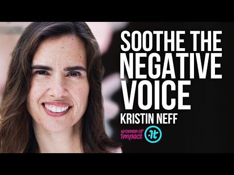Psychology Professor Explains Why Self-Compassion is Key | Kristin Neff on Women of Impact