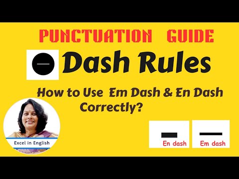 Dash Rules : How to Use Em Dash and En Dash Correctly?