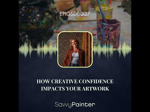 How Creative Confidence Impacts Your Artwork
