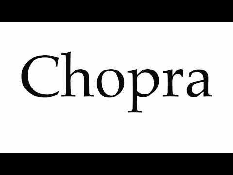 How to Pronounce Chopra